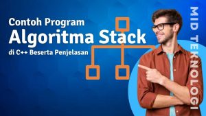 Contoh Program Algoritma Stack di C++ Beserta Penjelasan