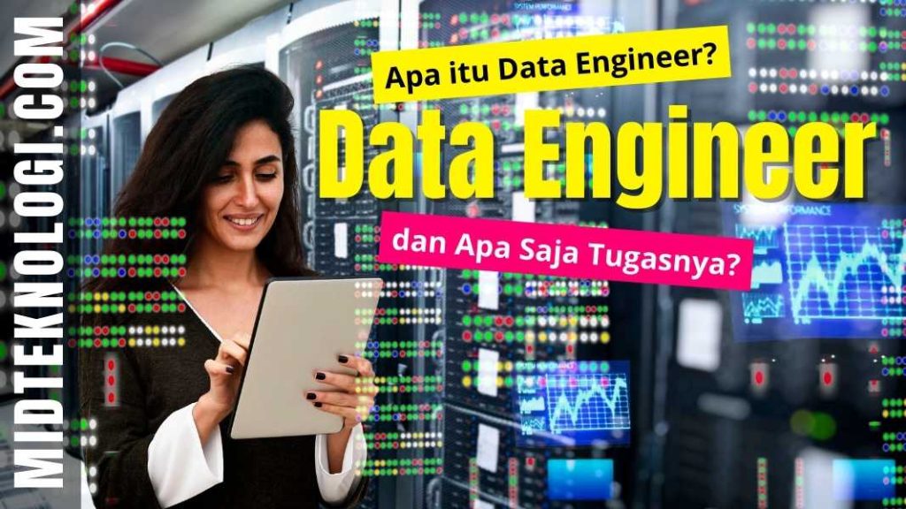 Apa itu Data Engineer dan Apa Saja Tugasnya?
