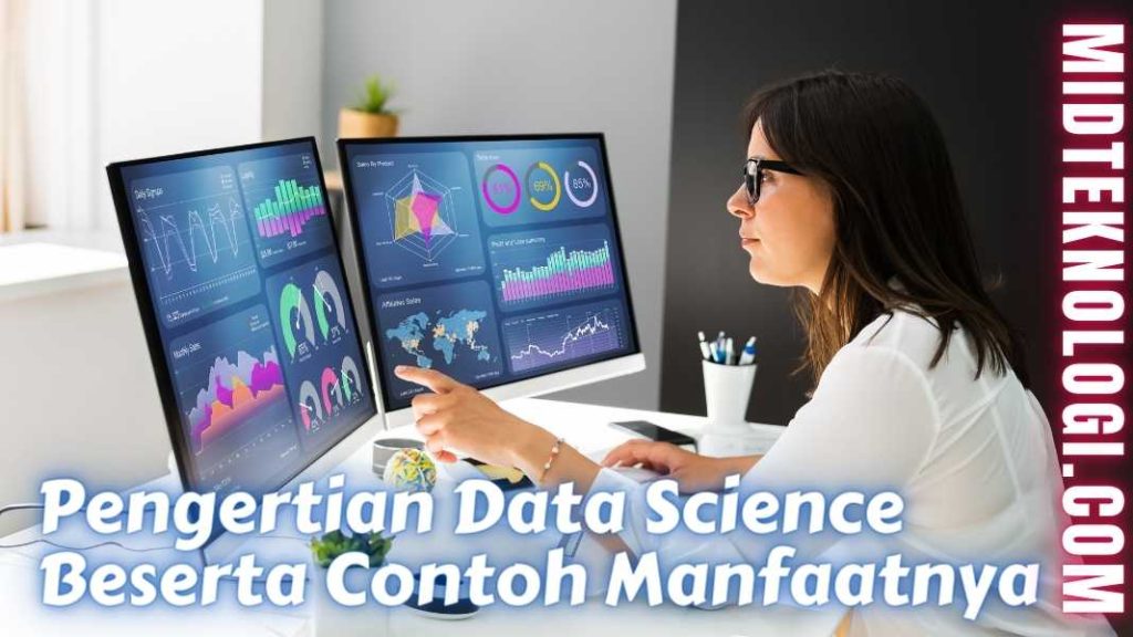 Pengertian Data Science Beserta Contoh Manfaatnya