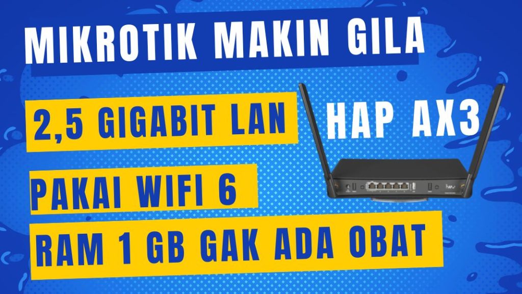 Review Dan Spesifikasi Lengkap Mikrotik HAP AX3