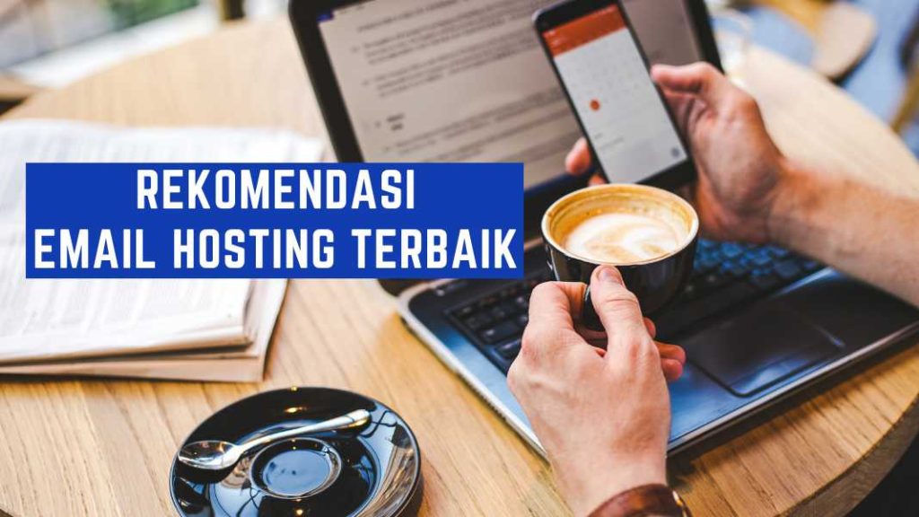 7 Layanan Email Hosting Terbaik di Indonesia 2025