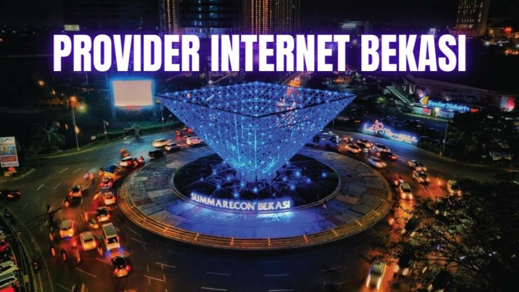 7+ Provider Internet Terbaik di Bekasi 2026 Cepat dan Stabil