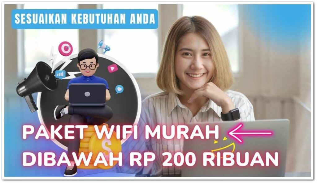 7+ Paket WIFI Murah Dibawah 200rb untuk rumah dan kantor
