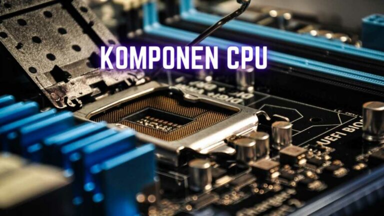 CPU Adalah : Pengertian CPU, sejarah, Fungsi, dan Komponen utama cpu ...