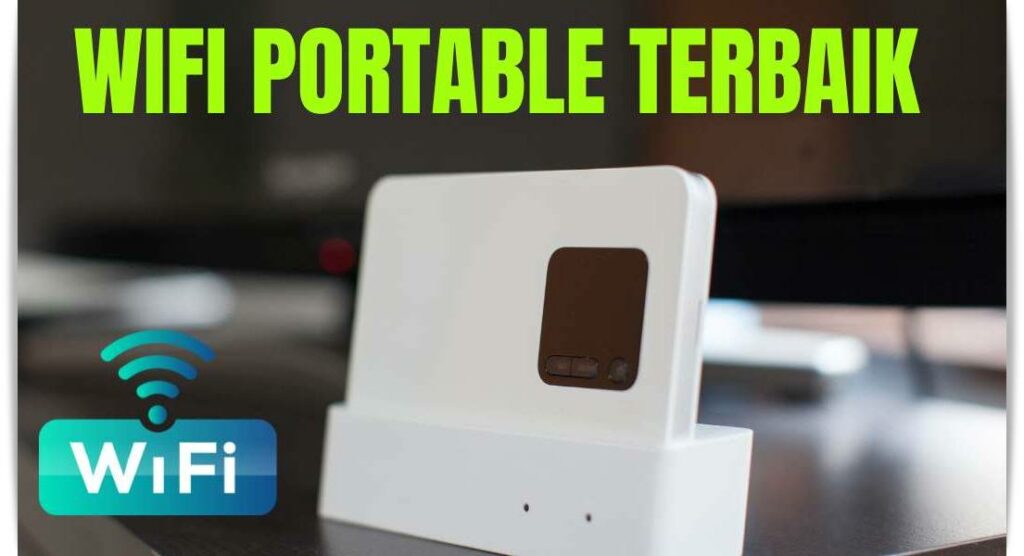 7+ Rekomendasi WIFI Portable Terbaik (Unlock All Operator)