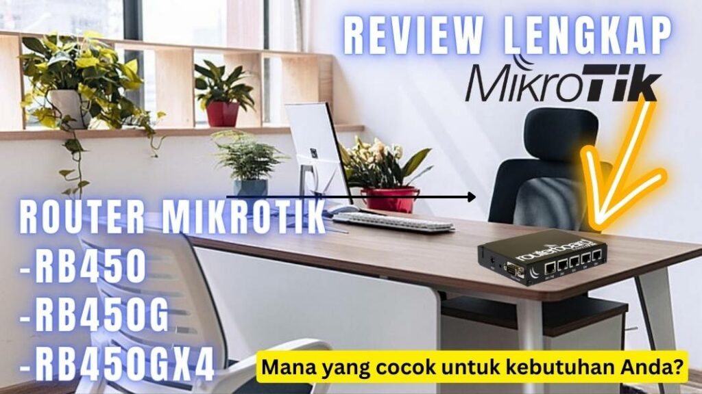 Review Mikrotik RB450, RB450G, dan RB450Gx4 Terlengkap