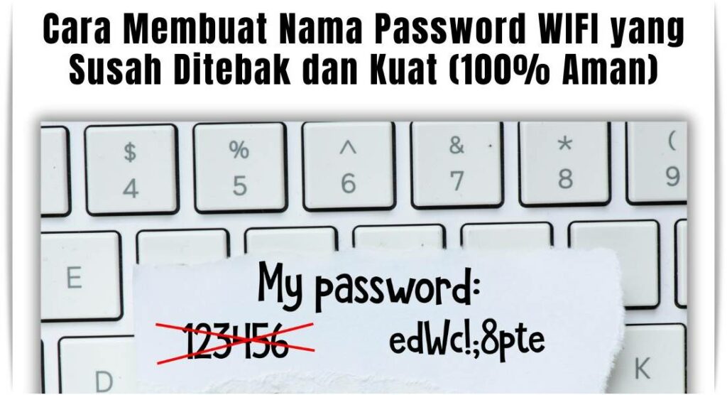 Cara Membuat Nama Password WIFI yang Susah Ditebak