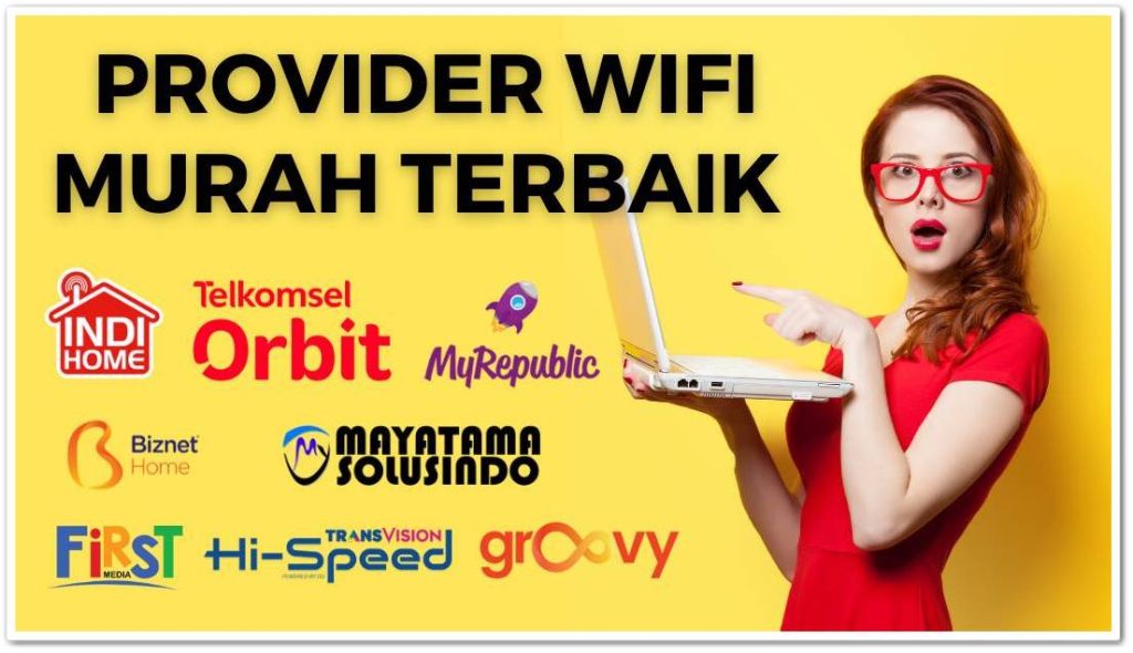 7+ Provider WIFI Murah Terbaik dan Stabil di Indonesia 2024
